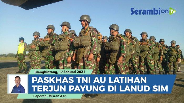 VIDEO Korps Paskhas TNI AU Latihan Terjun dari Ketinggian 8000 Kaki di ...