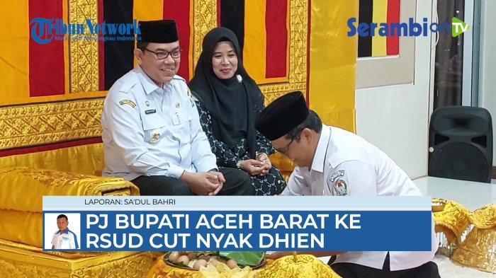 VIDEO Kunjungan Perdana Pj Bupati Aceh Barat ke RSUD Cut Nyak Dhien - Serambinews.com