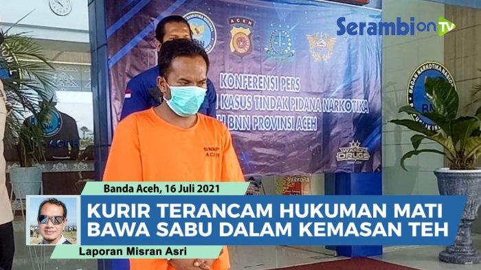 Video Kurir Terancam Hukuman Mati Usai Bawa Sabu Sabu Dalam Kemasan Teh