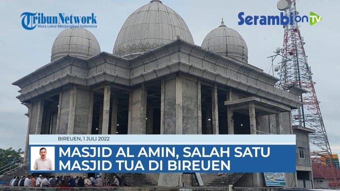 VIDEO Masjid Al Amin, Salah Satu Masjid Tua di Bireuen - Serambinews.com