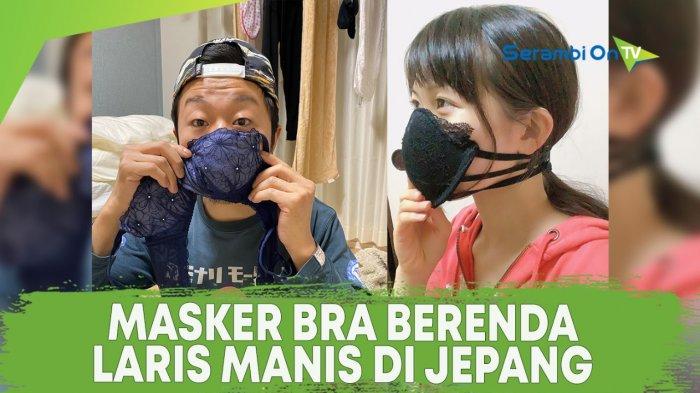 VIDEO - Masker Bra Berenda Dulu Dianggap Lelucon, Kini Terjual Laris di ...
