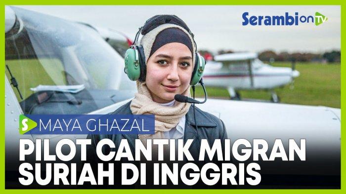 VIDEO - Maya Ghazal, Pengungsi Cantik Suriah yang Kini Jadi Pilot di ...