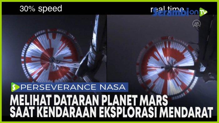 VIDEO Melihat Dataran Planet Mars Saat Kendaraan Eksplorasi Perseverance NASA Mendarat ...