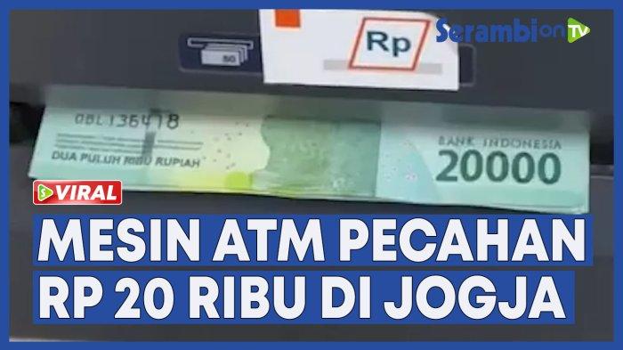 VIDEO Viral Mesin ATM Pecahan Rp 20 Ribu di Yogyakarta, Pihak Bank Buka Suara - Serambinews.com