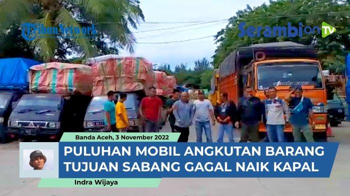VIDEO - Kelebihan Muatan, Puluhan Mobar Tujuan Sabang Gagal Berangkat ...