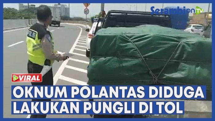 VIDEO Oknum Polantas Diduga Lakukan Pungli di Jalan Tol Viral, Polda Metro Jaya: Kejadian Tahun ...