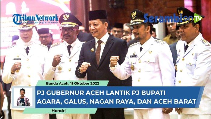 VIDEO - Pj Gubernur Aceh Lantik Pj Bupati Aceh Tenggara, Gayo Lues, Nagan Raya, dan Aceh Barat ...