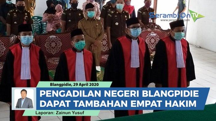 VIDEO - Pengadilan Negeri Blangpidie Aceh Barat Daya Dapat Tambahan ...