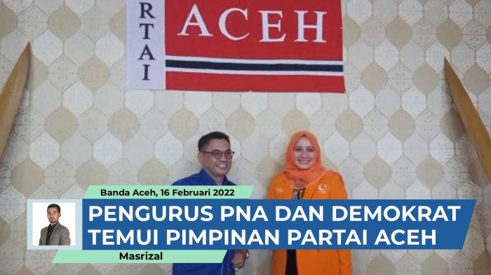 VIDEO - Pengurus PNA dan Partai Demokrat Temui Pimpinan Partai Aceh ...