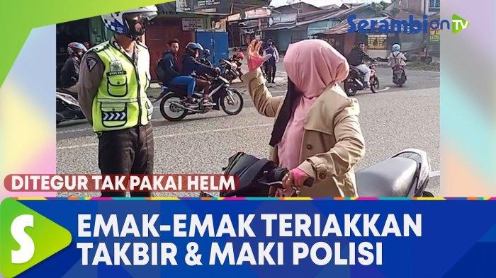 VIDEO Viral Ditegur Tak Pakai Helm, Emak emak Teriakkan Takbir & Maki Polisi - Serambinews.com