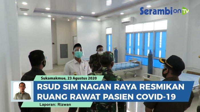 VIDEO RSUD SIM Nagan Raya Resmikan Penggunaan Ruang Rawat Pasien Covid-19 - Serambinews.com