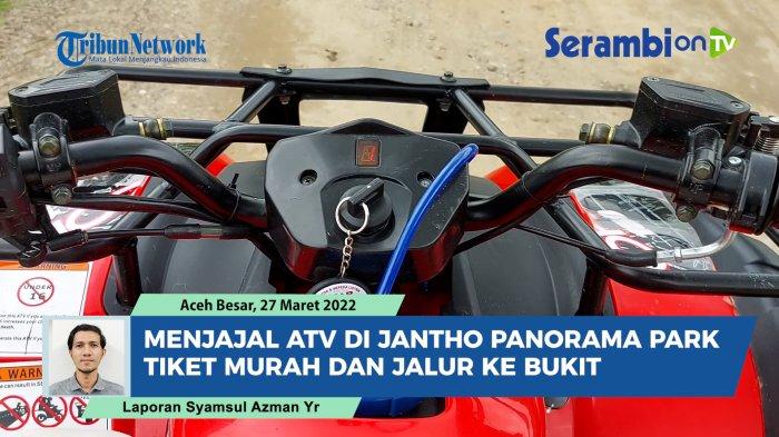 VIDEO Serunya Menjajal ATV di Jantho Panorama Park Aceh Besar, Tiket ...