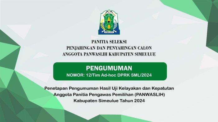 Pengumuman Hasil Uji Kelayakan dan Kepatutan Anggota Panwaslih ... Pengumuman Hasil Uji Kelayakan dan Kepatutan Anggota Panwaslih ...