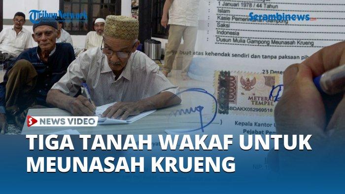 VIDEO Tiga Tanah Wakaf Untuk Pemerintah Desa Meunasah Krueng ...