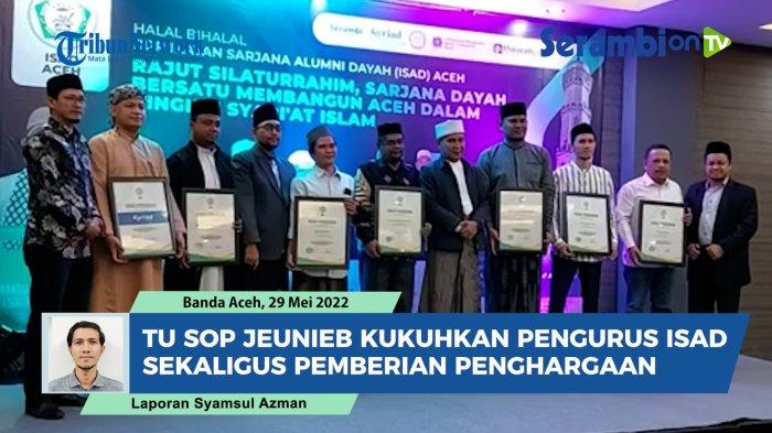 VIDEO Tu Sop Jeunieb Kukuhkan Pengurus DPP ISAD Aceh 2022-2024 Sekaligus Pemberian Penghargaan ...