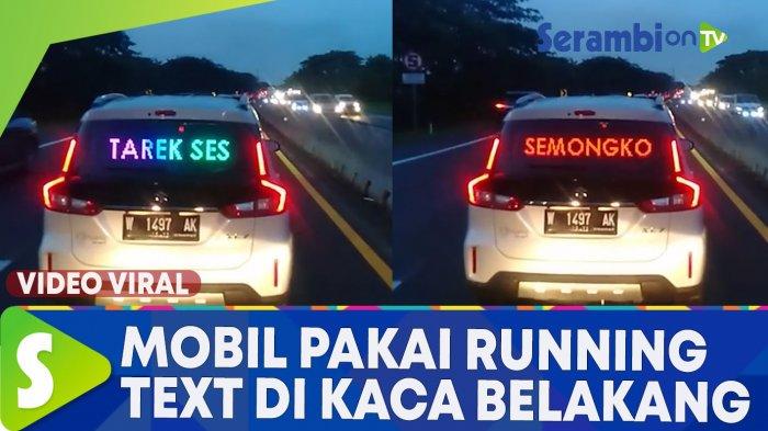 VIDEO Viral Mobil Pakai Running Text di Kaca Belakang: "Tarek Ses ...