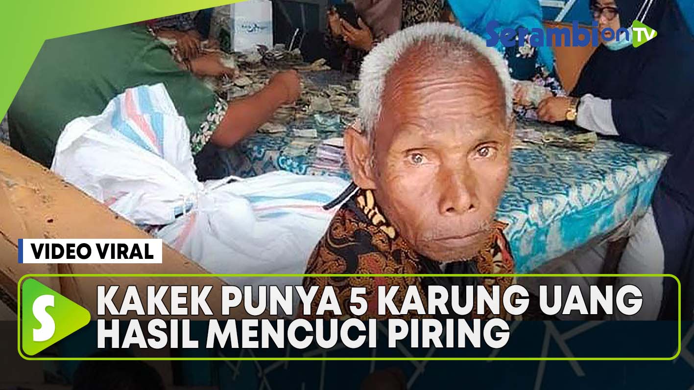 VIDEO VIRAL Kakek Punya 5 Karung Uang Hasil Kerja Cuci Piring di Tempat ...