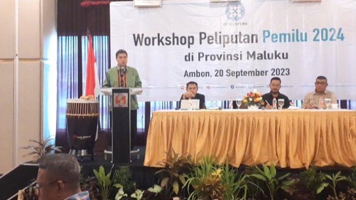 Bikin Workshops Peliputan Pemilu 2024 di Maluku, Dewan Pers Ingatkan ...