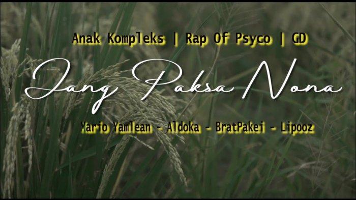 Chord Lagu Ambon Jang Paksa Nona - Anak Kompleks ft Rap Of Psycho: Biar ...