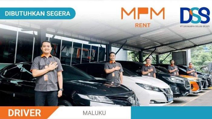 Lowongan Kerja Driver MPM Rent PT DSS Wilayah Wayame dan Masohi untuk ...