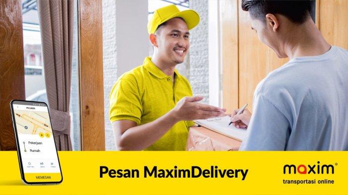 Jangan Lewatkan! Maxim Delivery Tawarkan Solusi Pengiriman Hemat ke ...