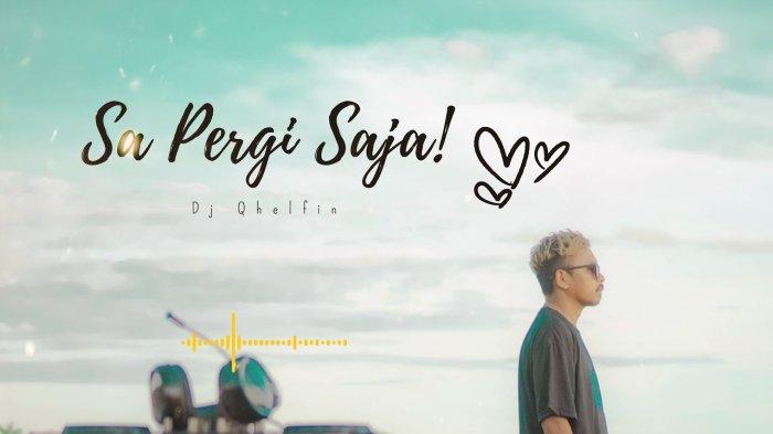 Chord Lagu Ambon Sa Pergi Saja - Dj Qhelfin: Sa Pergi Agar Ko Bisa ...
