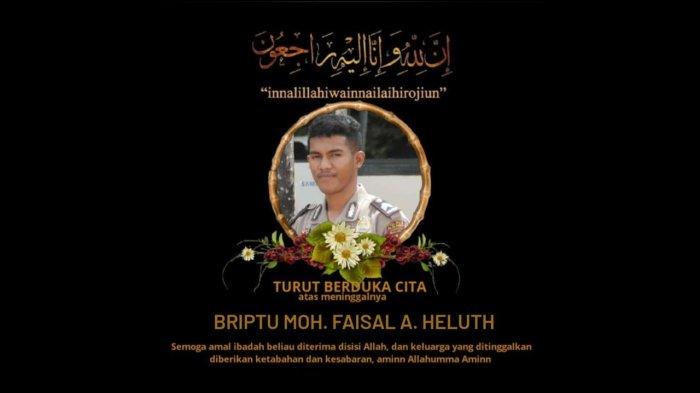 Gugur Saat Tugas, Almarhum Briptu Faisal Helut Diusulkan Naik Pangkat ...