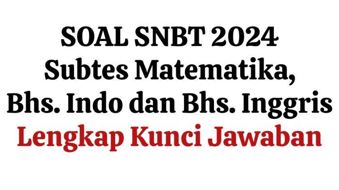 25 Simulasi Soal SNBT 2024 untuk Materi Matematika, Bahasa Inggris ...
