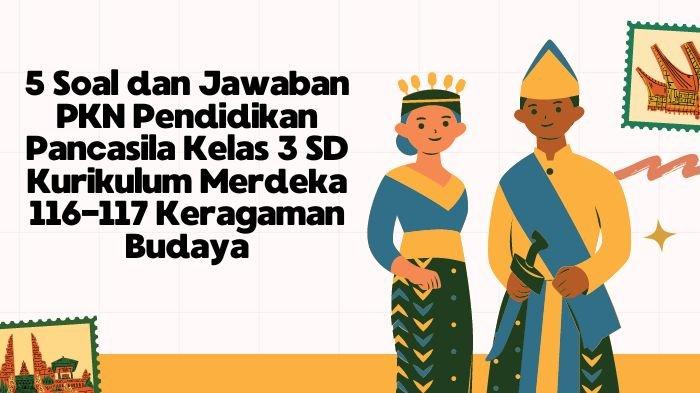 5 Soal dan Jawaban PKN Pendidikan Pancasila Kelas 3 SD Kurikulum ...