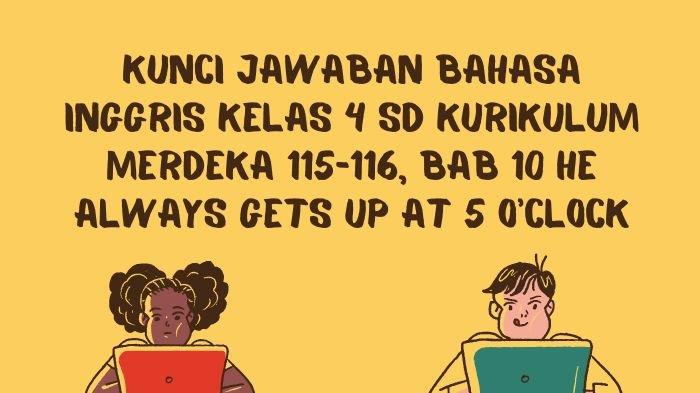 Kunci Jawaban Bahasa Inggris Kelas 4 Kurikulum Merdeka 115-116 Bab 10 ...
