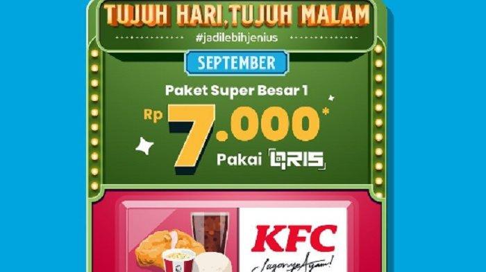 SPESIAL! Promo KFC Hari Ini 14-17 September 2023 Super Besar 1 Cuma Rp7 ...