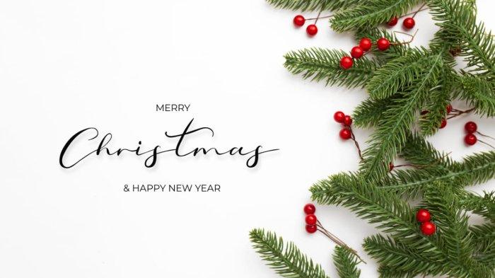 50 Ucapan Selamat Natal dan Tahun Baru dalam Bahasa Inggris, We Wish You A Merry Christmas ...