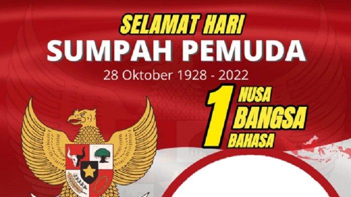 Link Twibbon Hari Sumpah Pemuda 28 Oktober 2022, Cocok Jadi Status Sosial Media Hari Ini ...