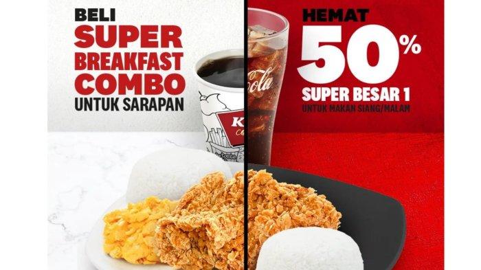 PROMO KFC September 2022, Super Besar 1 Hemat 50 Persen dengan Membeli ...
