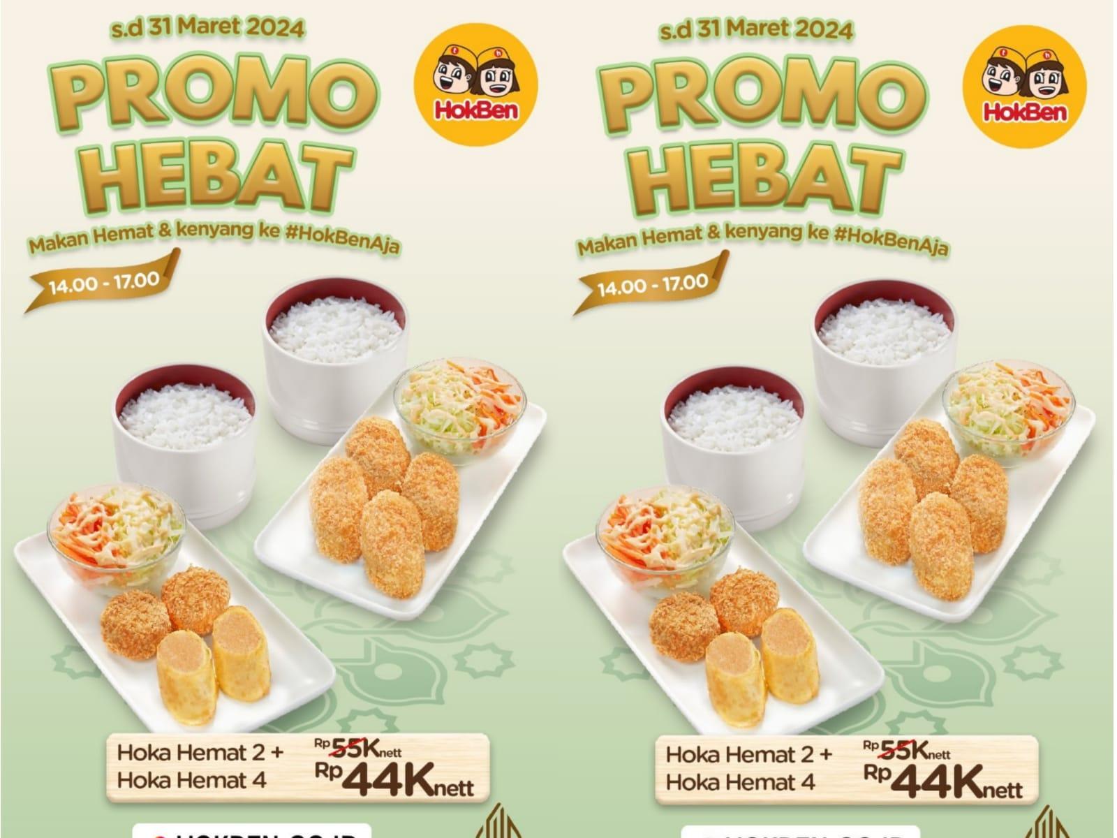 HEMAT Ramadhan! Promo HokBen Maret 2024, Nikmati Hoka Hemat 2 + Hoka Hemat 4 Hanya Rp 44 Ribuan ...