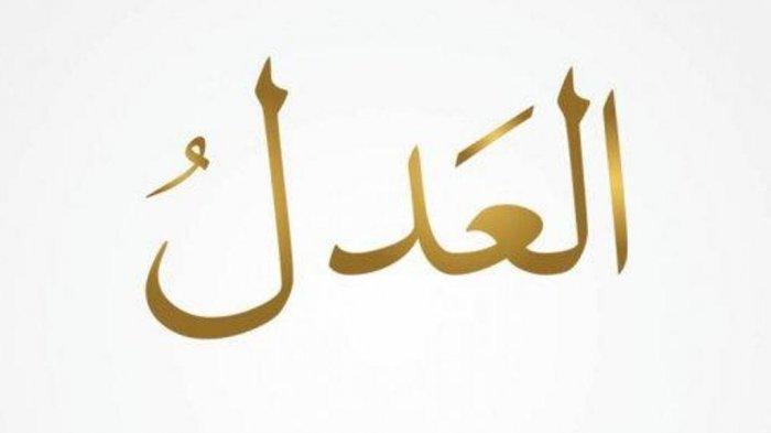 Asmaul Husna Al Adl Artinya Allah Itu Maha Adil, Dalam Surat Al-Maidah ...