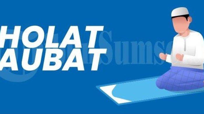 Cara Melaksanakan Sholat Taubat Lengkap dengan Bacaan Niat dan Doanya ...