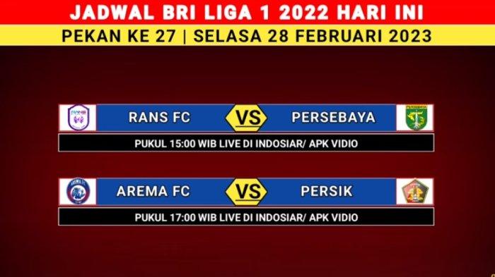 Jadwal Liga 1 Hari Ini, Rans Nusantara vs Persebaya, Arema FC vs Persik Sore Ini Main Dimana ...