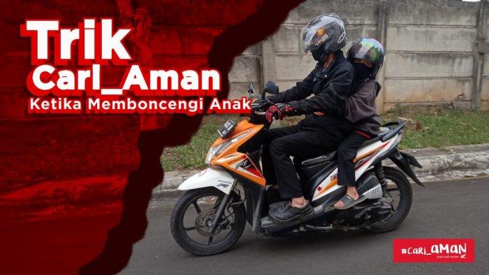 Simak Trik dari Honda Cari Aman Ketika Membonceng Anak Naik Motor ...