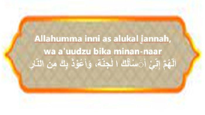 Tulisan Arab Allahumma Inni As Alukal Jannah Lengkap Artinya, Doa Mohon ...