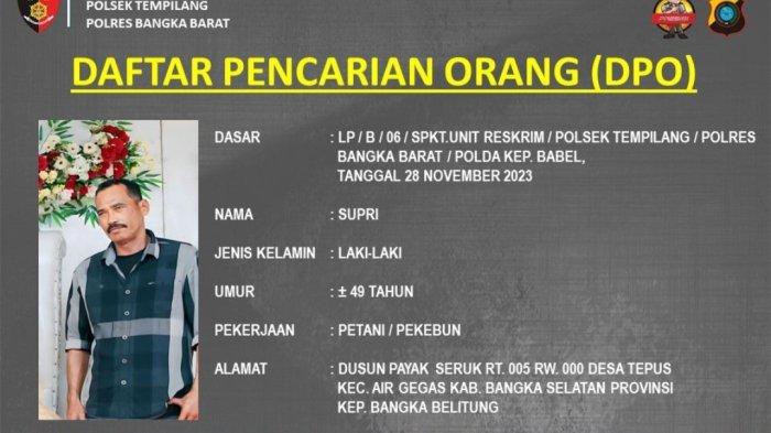 Polisi Sebar Foto Wajah Supri, Kapolres Babar Sebut Pelaku Sembunyi di Area yang Tak Ada ...