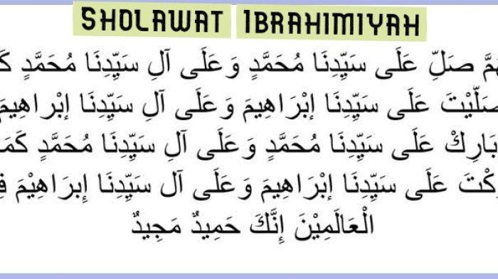 Sholawat Ibrahimiyah, Arab dan Latin, Lengkap Keutamaannya Dibaca 40 kali Secara Istiqomah ...
