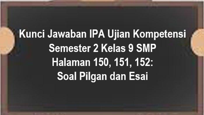 Kunci Jawaban IPA Uji Kompetensi Semester 2 Kelas 9 SMP Halaman 150 ...