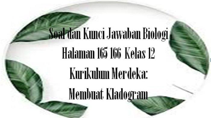 Soal dan Kunci Jawaban Biologi Halaman 165 166 Kelas 12 Kurikulum ...