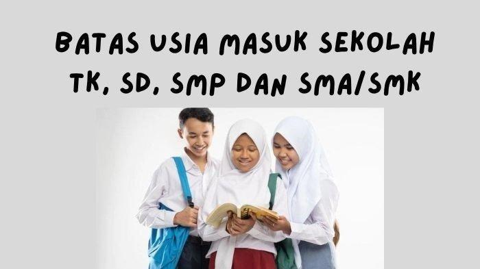 Aturan Usia Masuk SD 2024, Tak Mutlak 7 Tahun, Simak Juga Ketentuan Umur TK, SMP dan SMA atau ...