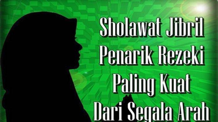 Doa Pelengkap Sholawat Jibril, Arab, Latin, Artinya Amalan Istimewa Memperoleh RezekI ...