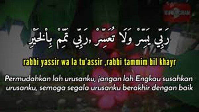 Tulisan Robbi Yassir Wala Tu'assir Rabbi Tammim Bil khair Arab dan Artinya - Halaman 1 ...