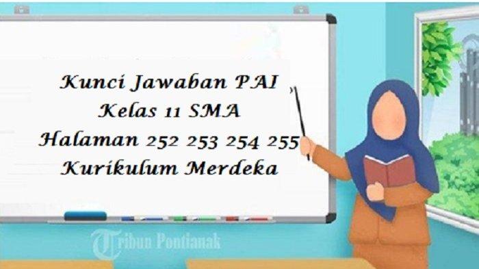 Kunci Jawaban PAI Kelas 11 SMA Halaman 252 253 254 255 Kurikulum Merdeka, Soal Pilgan ...