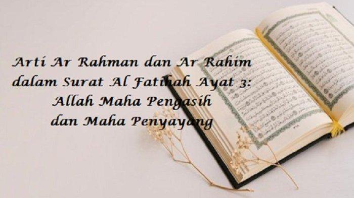 Arti Ar Rahman dan Ar Rahim dalam Surat Al Fatihah Ayat 3: Allah Maha ...