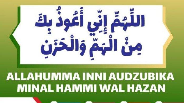 Allahumma Inni A'udzubika Minal Hammi Wal Hazan Tulisan Arab dan ...
